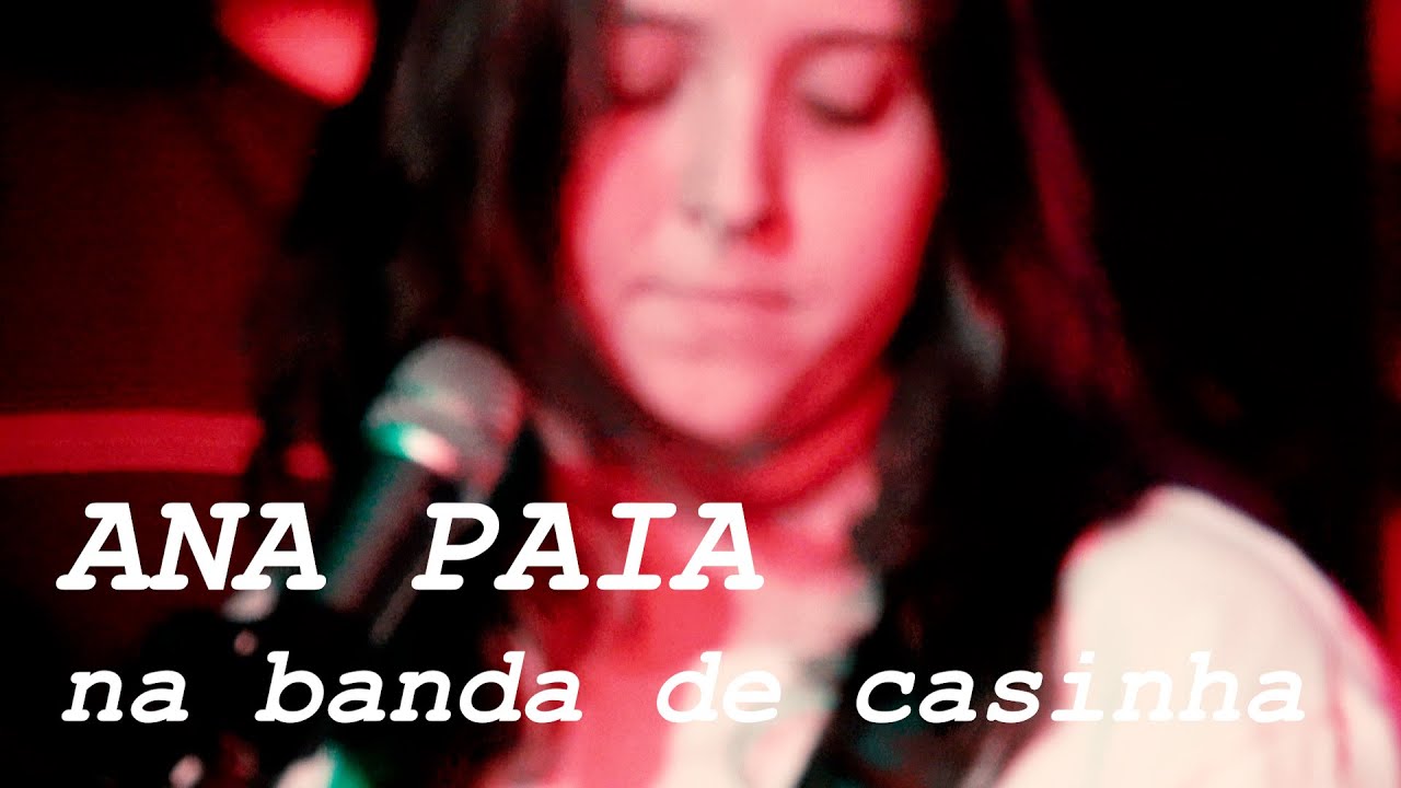Ana Paia ao vivo na banda de casinha - YouTube