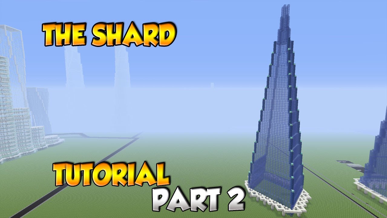 Minecraft The Shard Tutorial Part 2 - YouTube