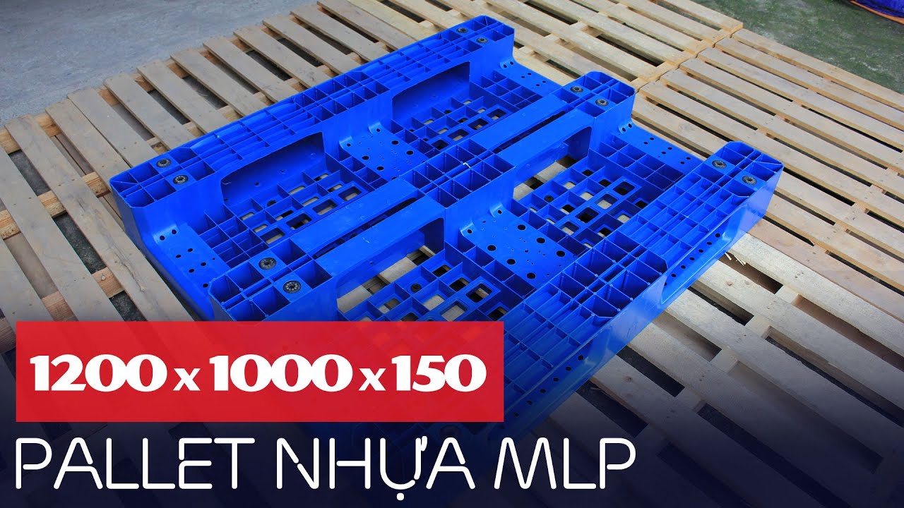 Pallet nhựa MLP blue 1200X1000X150 - YouTube