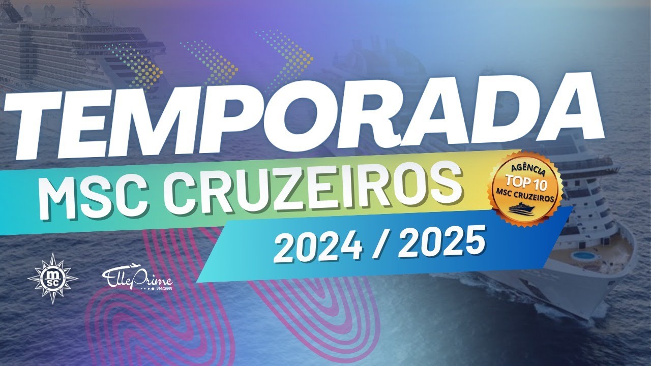 Novidades MSC Cruzeiros Temporada 2024/2025 | MSC GRANDIOSA, MSC SEAVIEW, MSC ORCHESTRA, MSC ...