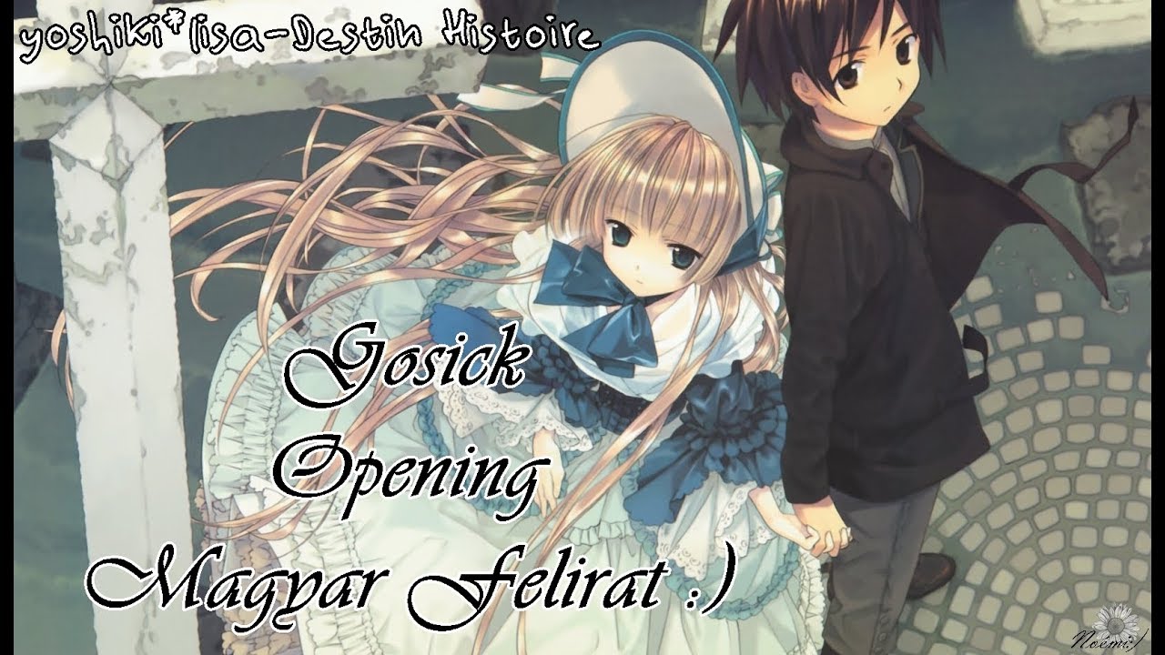 Gosick Opening - Magyar Felirat :) (yoshiki*lisa-Destin Histoire) - YouTube