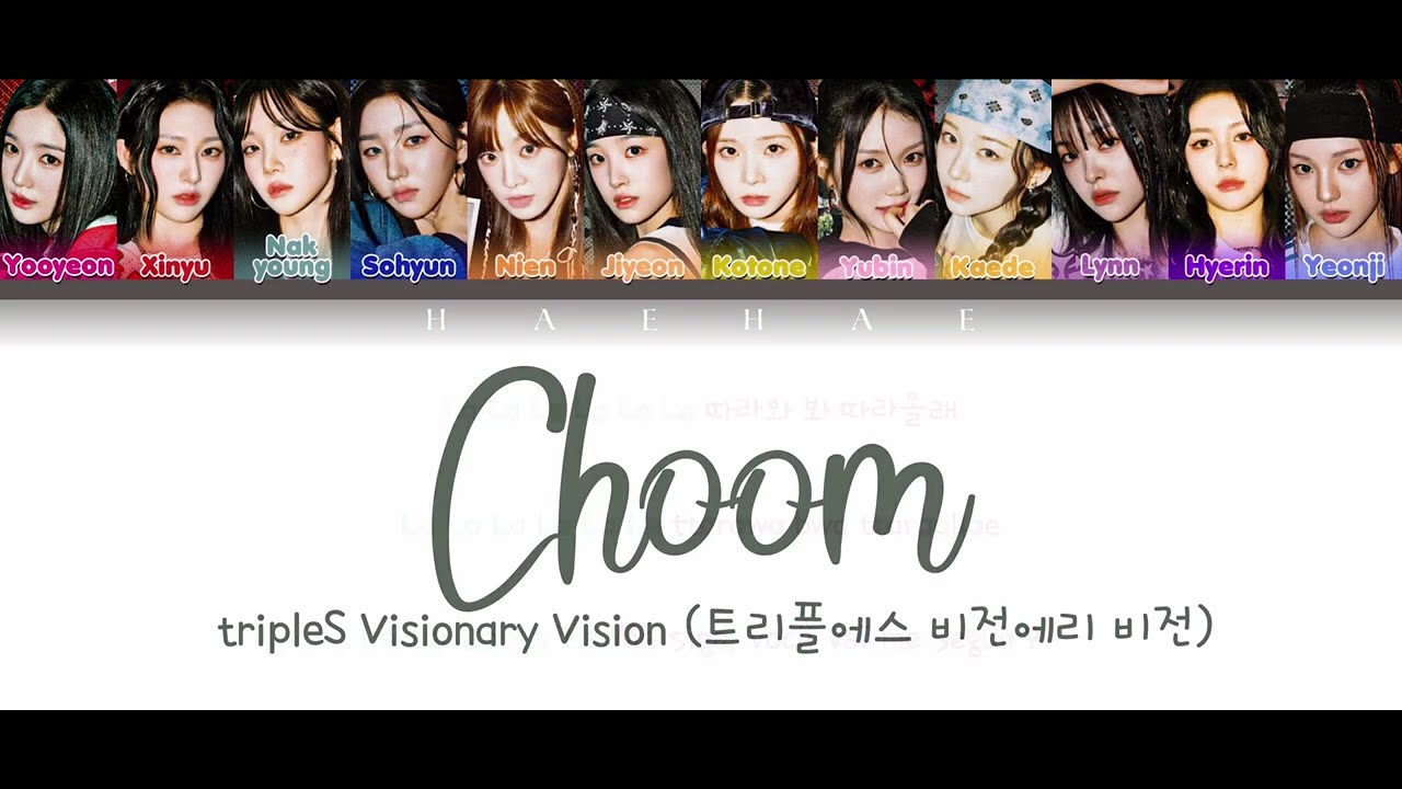 tripleS Visionary Vision - Choom Lyrics (Color Coded Lyrics Han/Rom/Pt ...
