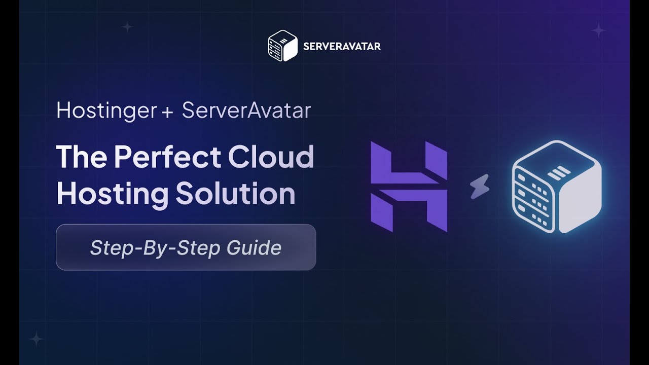 #Hostinger + #ServerAvatar: The Perfect Cloud Management Combo! | Step-by-Step Guide - YouTube