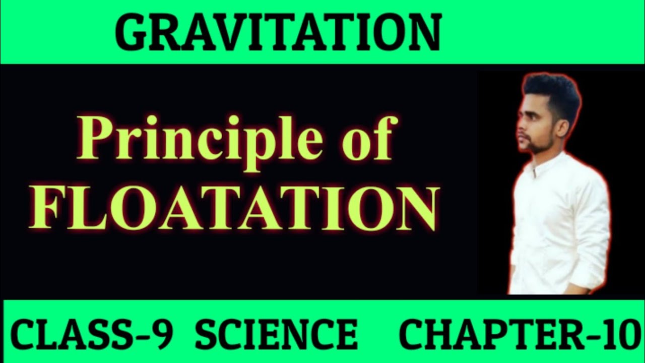 Principle of Floatation || Gravitation || Class-9 Science || Chapter-10 ...
