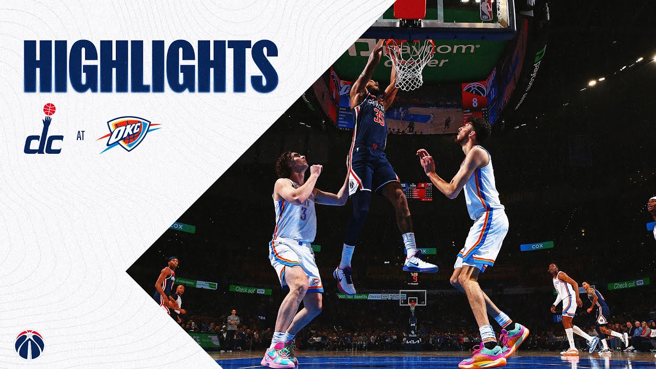 Highlights: Washington Wizards at Oklahoma City Thunder | 02/23/24 ...