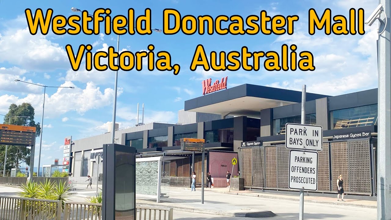 STROLLING @ WESTFIELD DONCASTER MALL, VICTORIA AUSTRALIA.... - YouTube