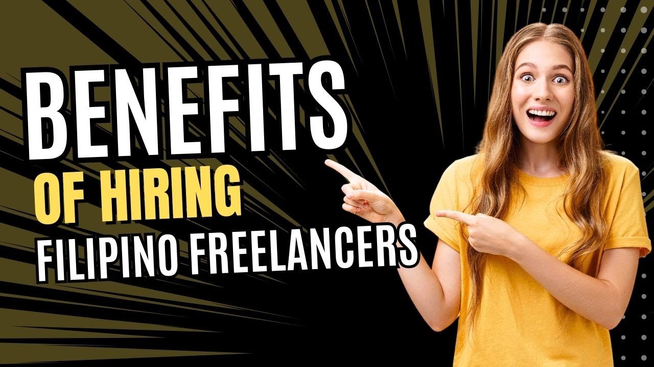 Why Hire Filipino Freelancers | Why Should You Hire Freelancers From ...