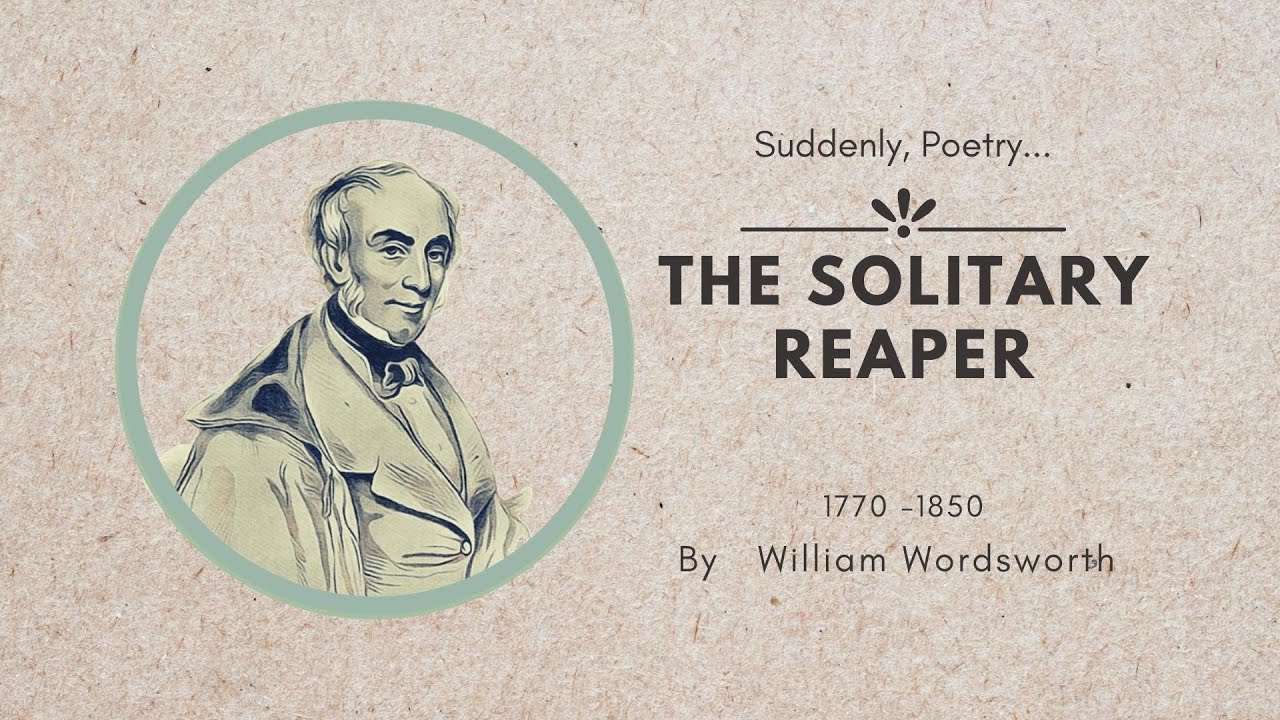 The Solitary Reaper - William Wordsworth (Powerful life poetry) - YouTube