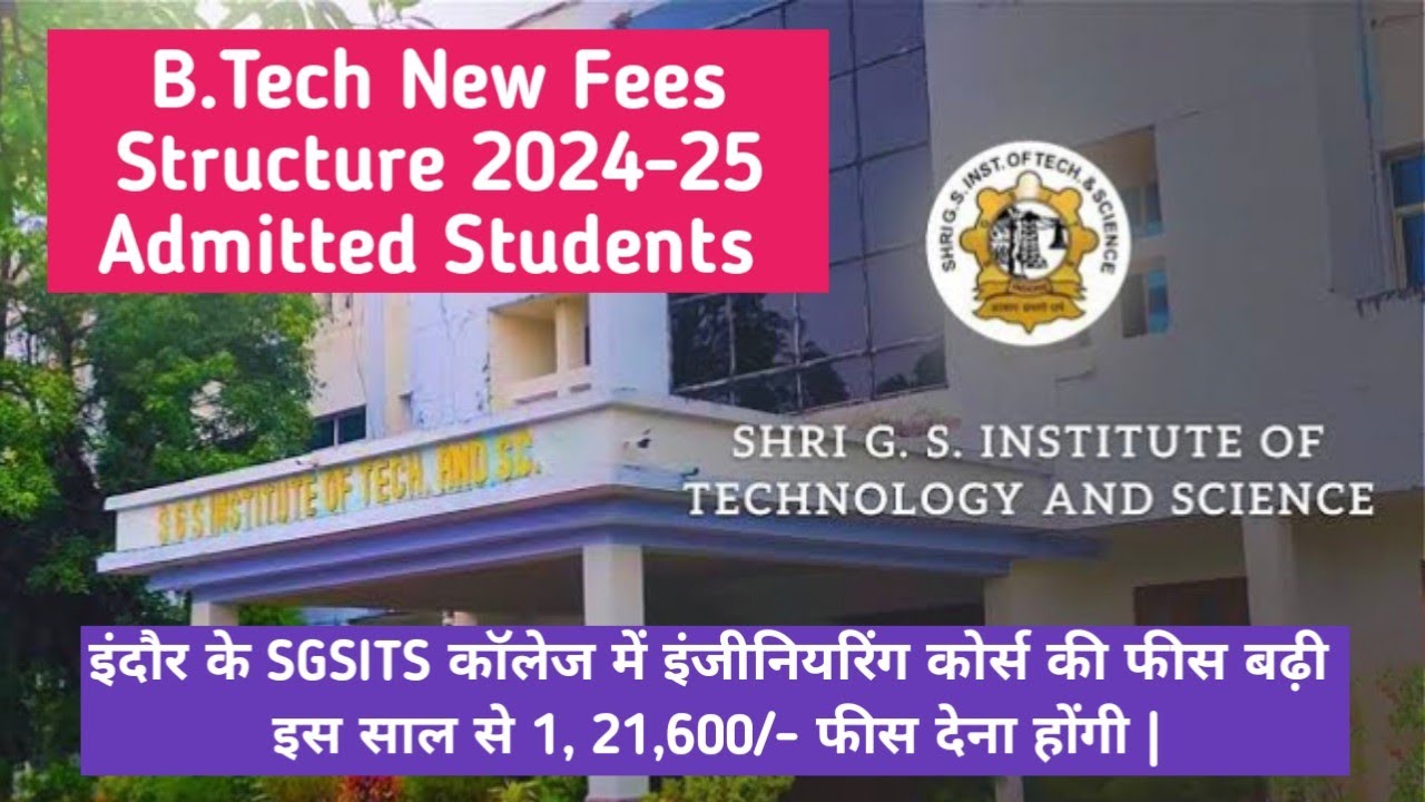 SGSITS College - Fees Increased 🤑💰 B.Tech Course || इस साल से 1,21,600 ...