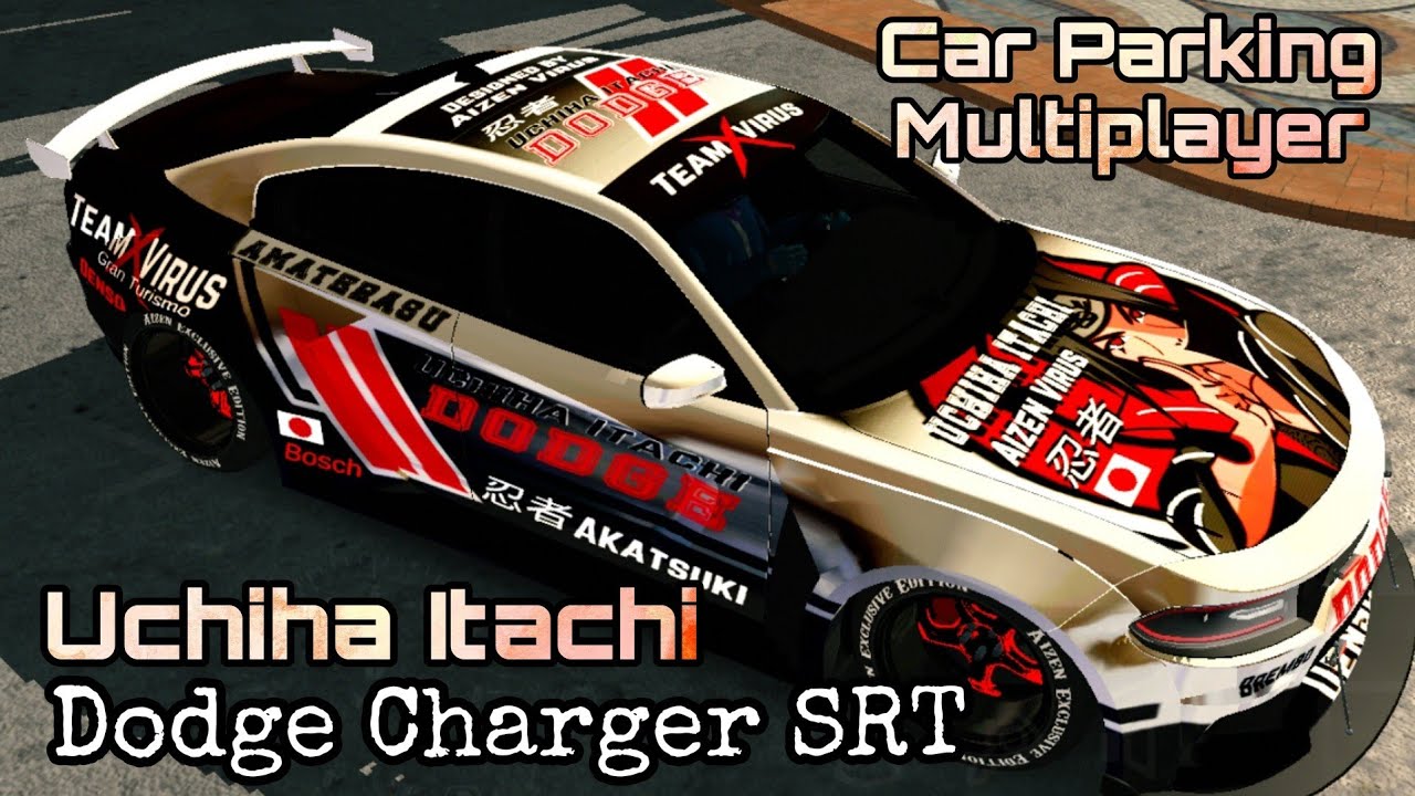 Car Parking Multiplayer l Uchiha Itachi l Dodge Charger SRT Anime ...