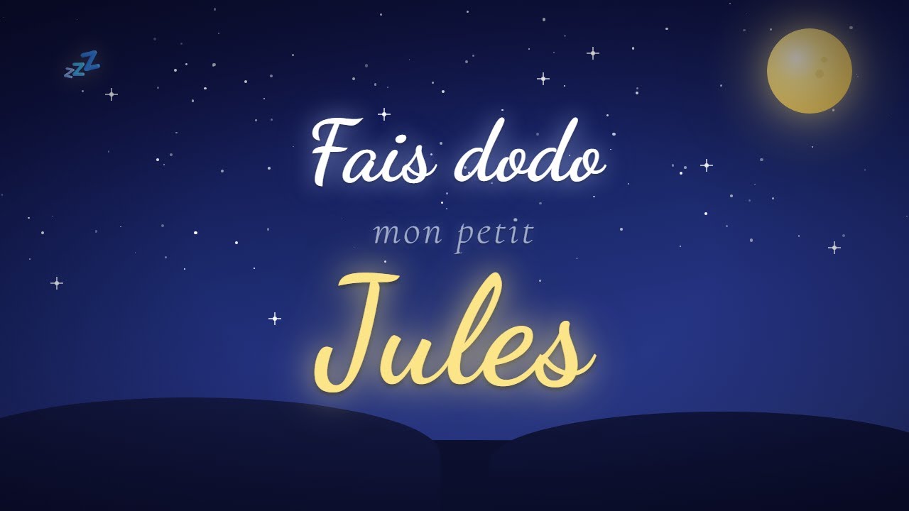 Fais dodo mon petit Jules 🌙 Berceuse personnalisée pour bébé | Musique ...