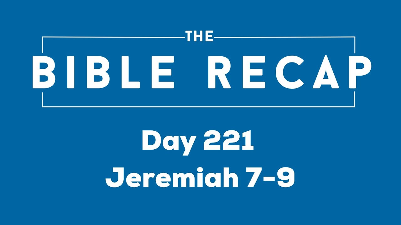 Day 221 (Jeremiah 7-9) - YouTube
