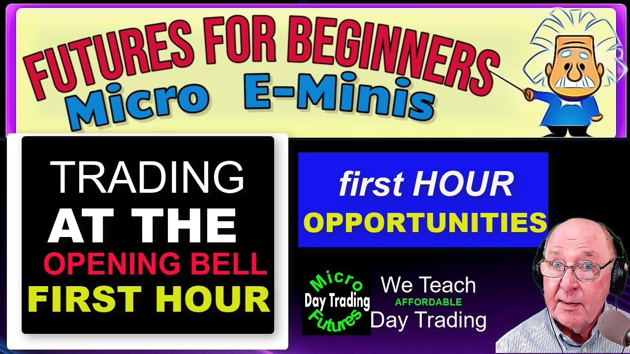 Micro E-minis: Trading the First Hour Grabbing A Trend - YouTube
