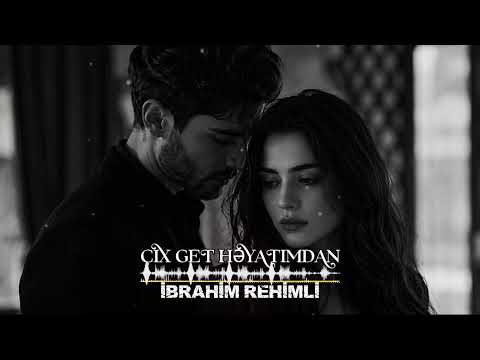 İbrahim Rehimli - Çıx get həyatımdan.  (Yeni cover music 2026)