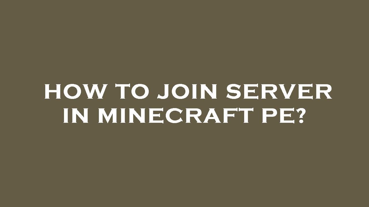 How To Join Server In Minecraft Pe YouTube how-to-join-server-in-minecraft-pe-youtube