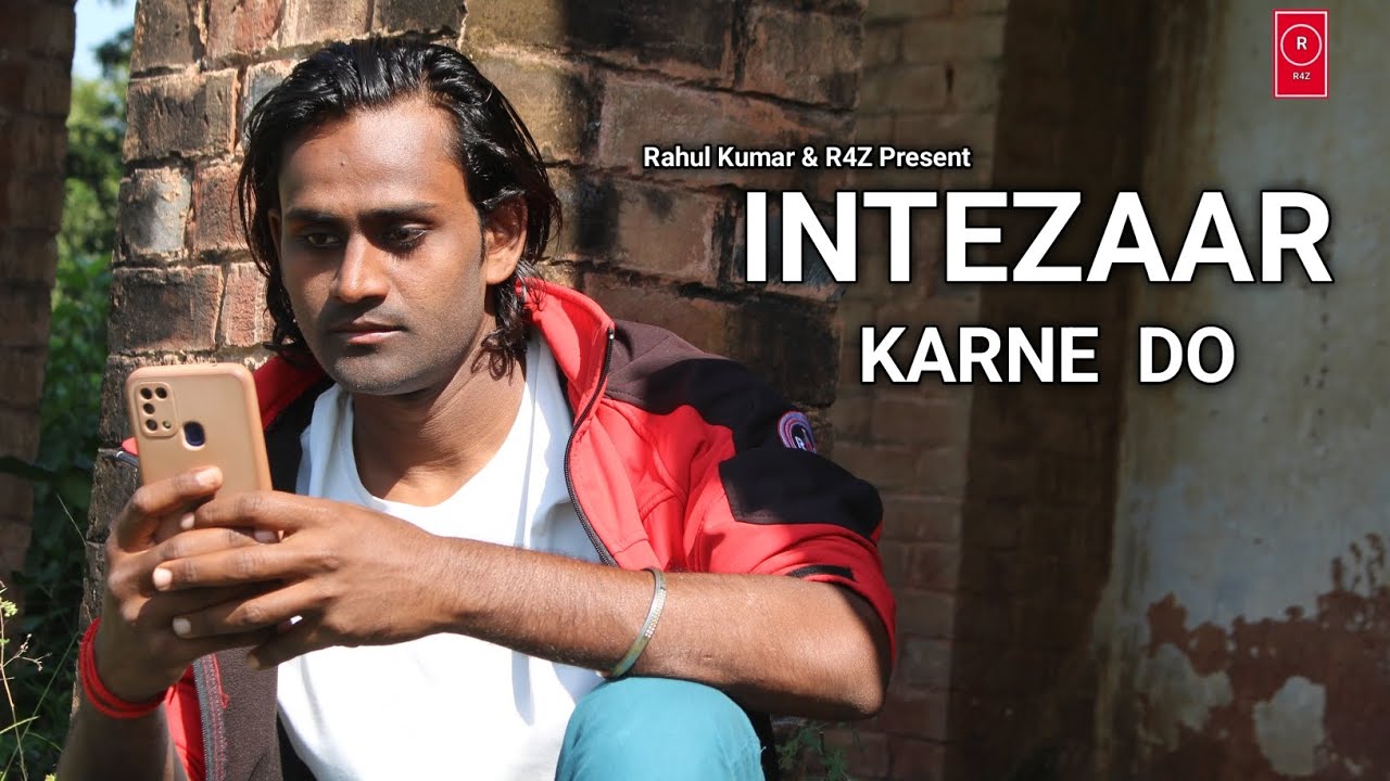 Intezaar Karne Do | (Official Video ) | Rahul K | Payal Dev | New Song ...