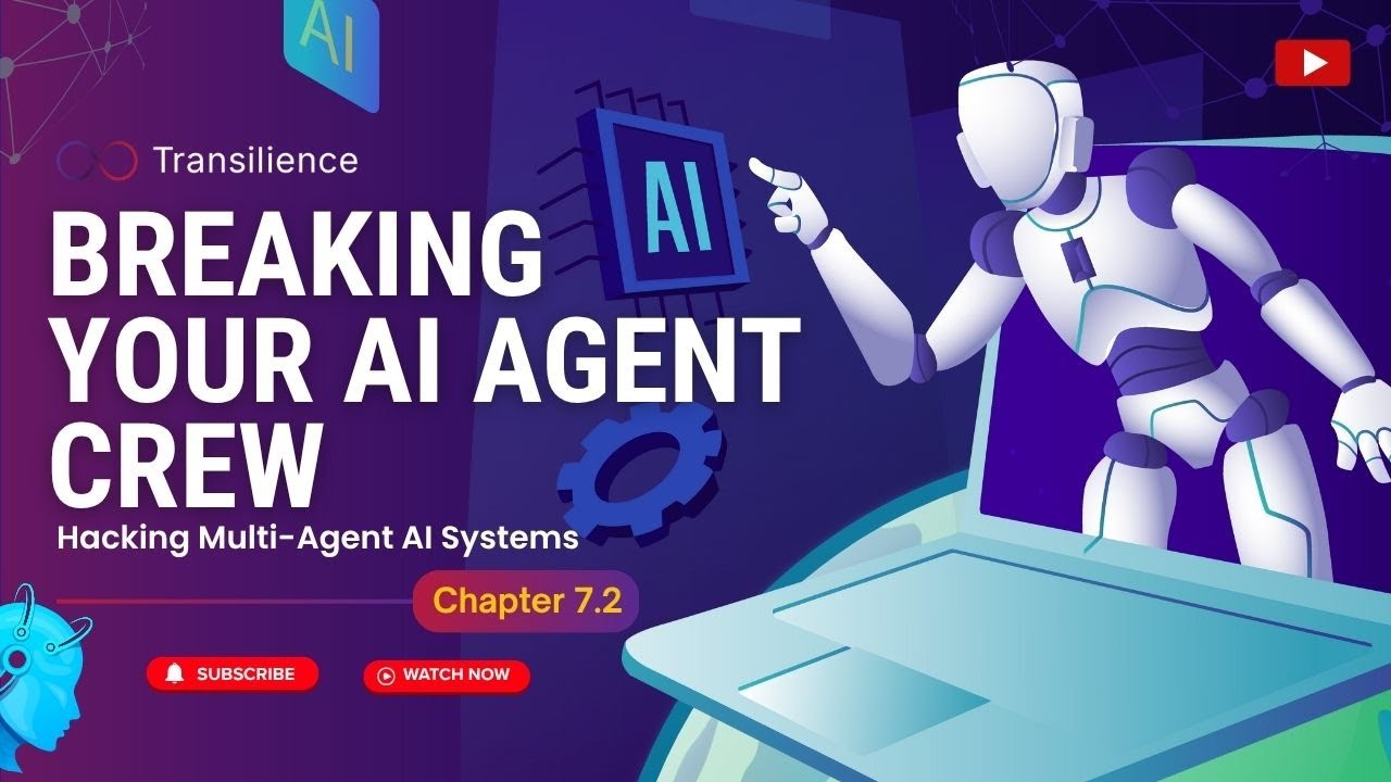 Chapter 7.2: Hacking Multi-Agent AI Systems - Breaking Your AI Agent ...