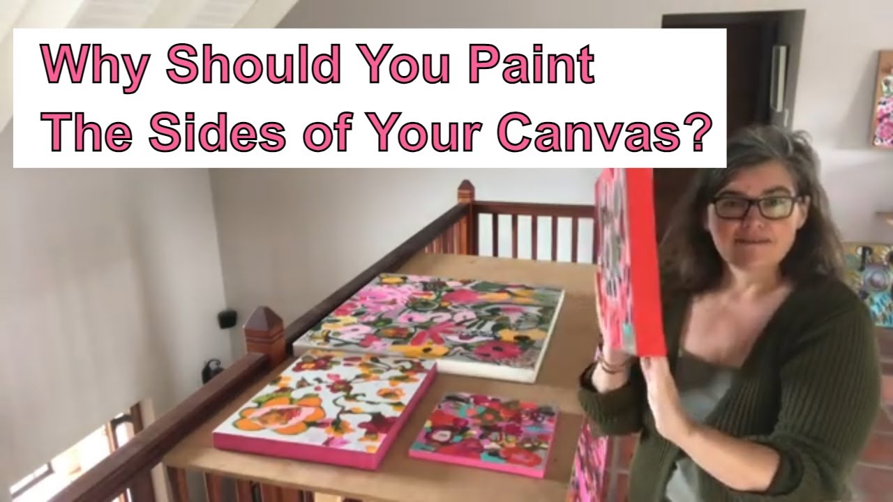 Why Should You Paint The Sides Of Your Canvas Acrylic Painting YouTube why-should-you-paint-the-sides-of-your-canvas-acrylic-painting-youtube