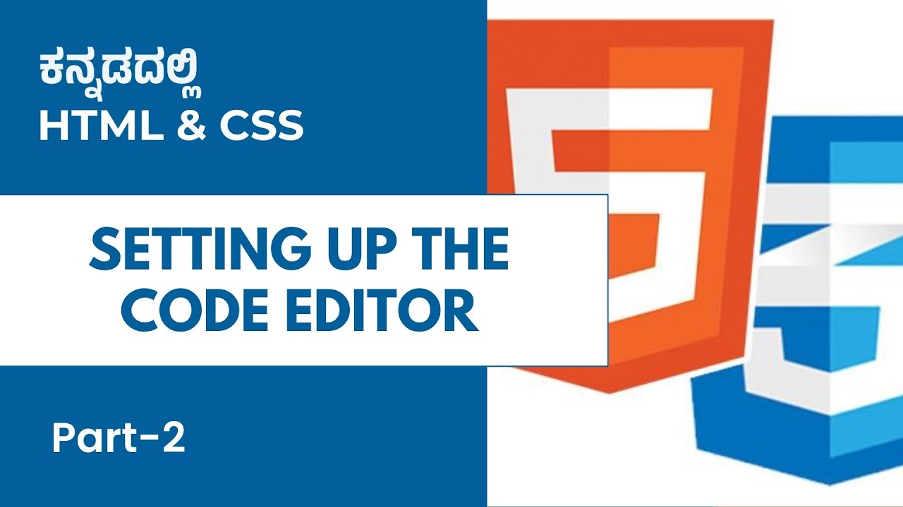 Part 2 - Setting up the Code Editor | HTML & CSS in Kannada ...