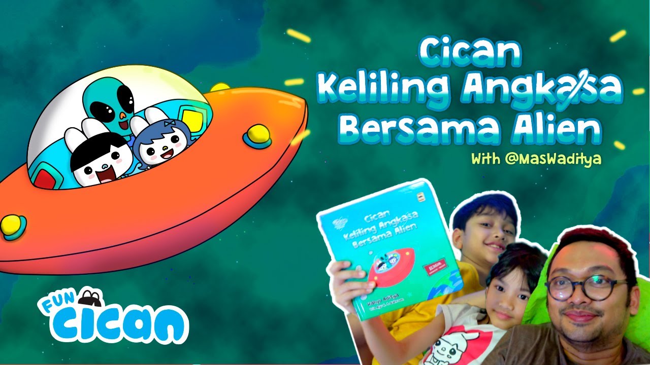 Cican Keliling Angkasa Bersama Alien with MasWaditya feat. Acan dan ...