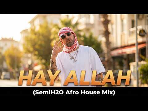 Murda - Hay Allah - Afro House Mix (SemiH2O)