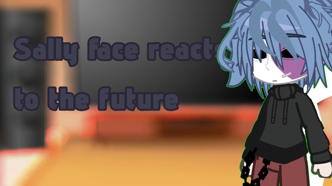 Sally face reacts to the future - YouTube