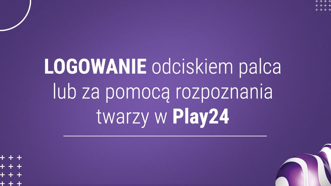 Logowanie odciskiem palca lub twarzą w aplikacji Play24 | Na czym ...