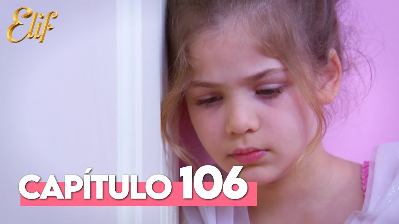 Elif Primera Temporada Capítulo 106 | Elif Capítulo 106 - YouTube