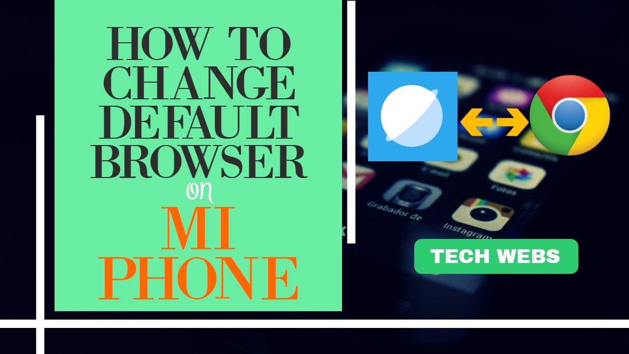 How to Change Default MI Browser on MI Phones | Tech Webs | 2021 - YouTube