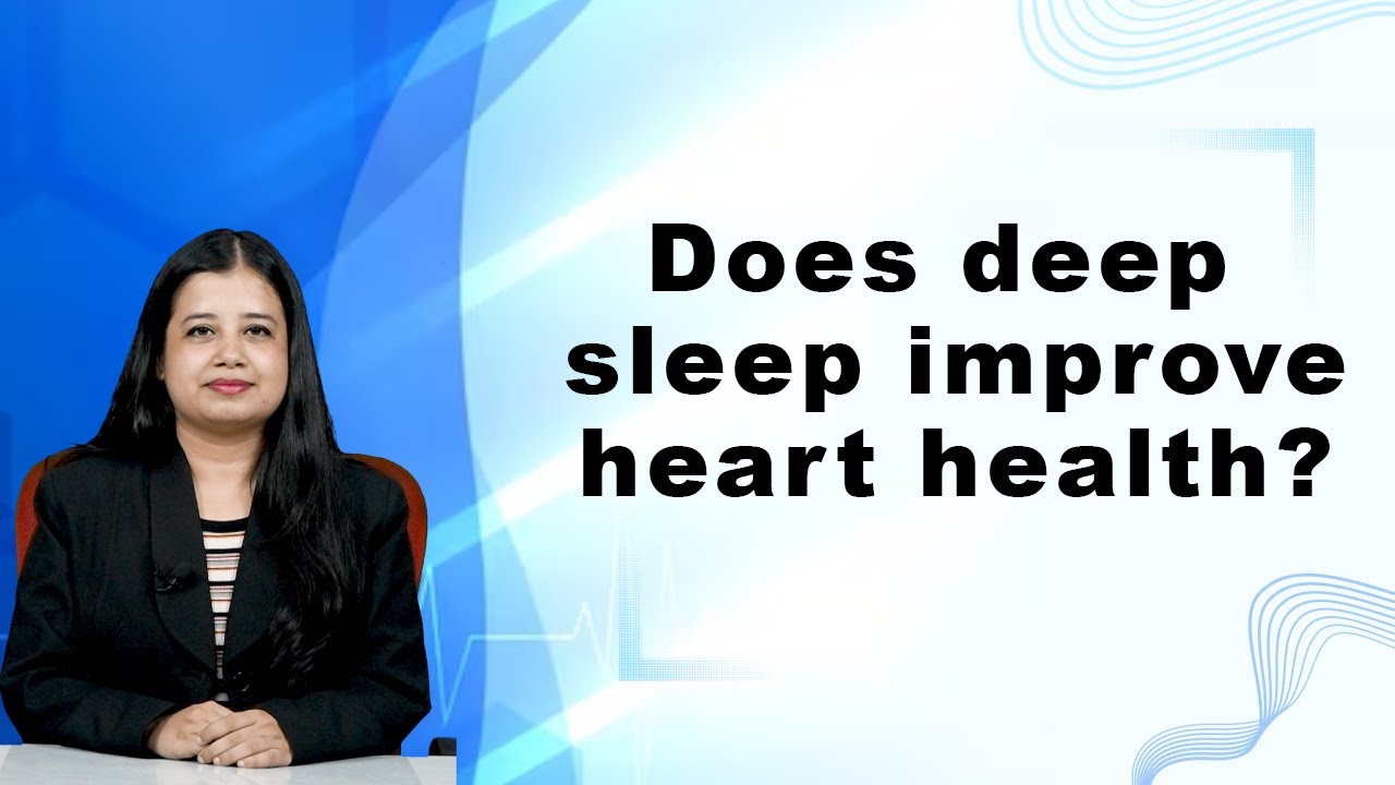 Enhanced Deep Sleep May Boost Heart Health, Research Shows - YouTube