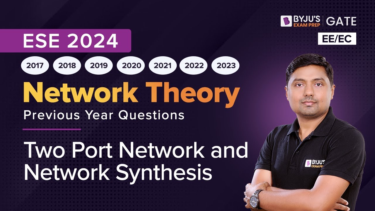 Two Port Network & Network Synthesis | Network Theory | ESE Previous ...