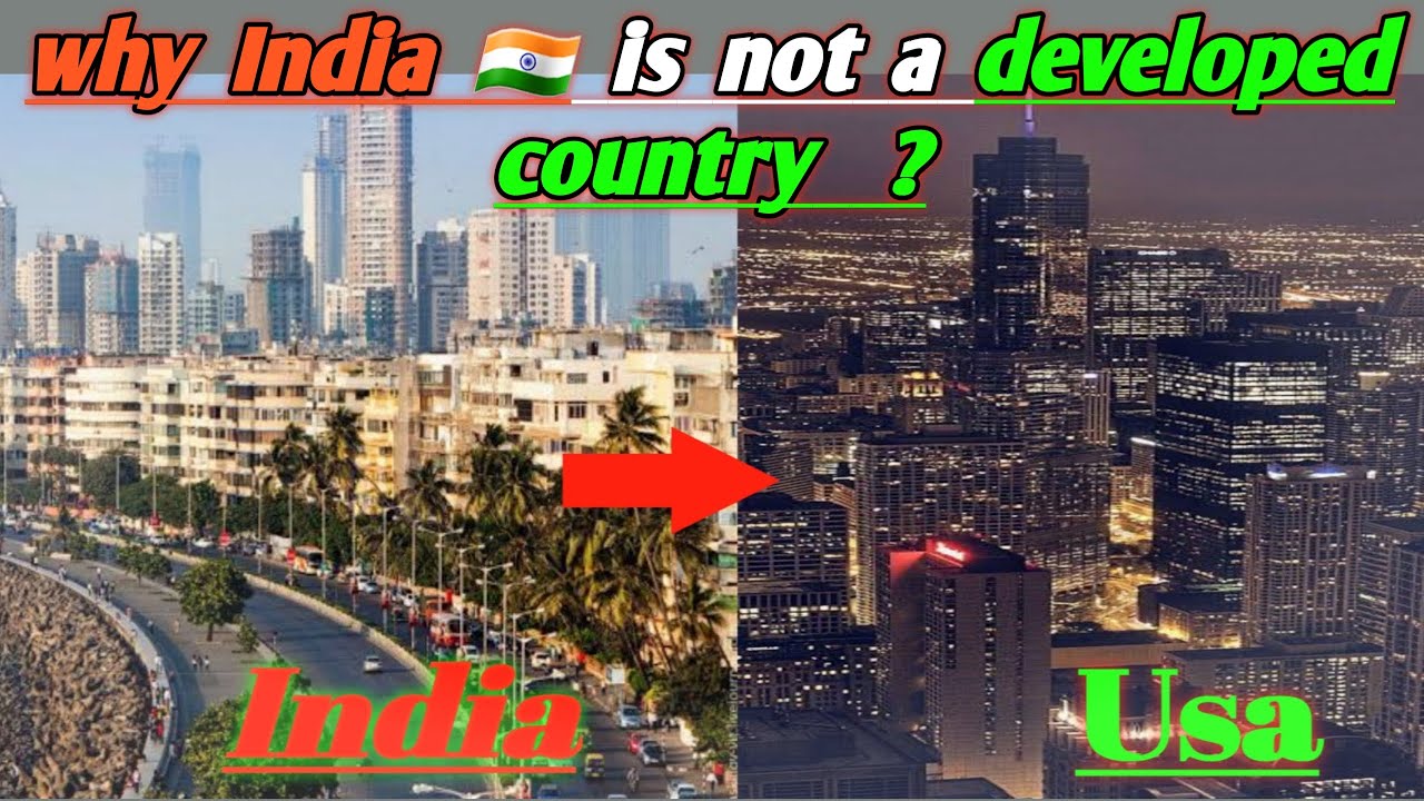 why India🇮🇳 is not a developed country? why India is not like other ...