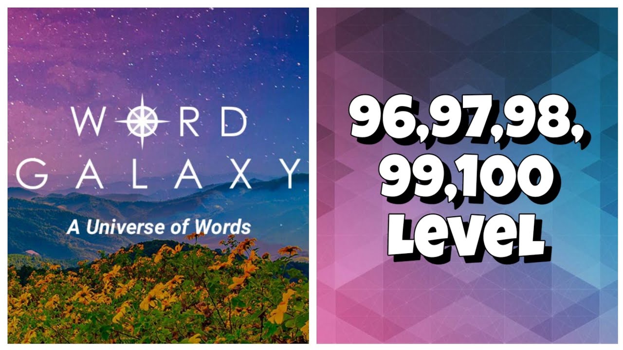 Word Galaxy Challenge - 96,97,98,99,100 Level Answers - YouTube