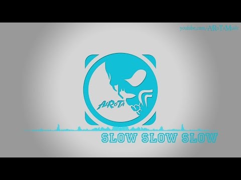 Slow Slow Slow by Kalle Engstrom - [2010s Pop Music]