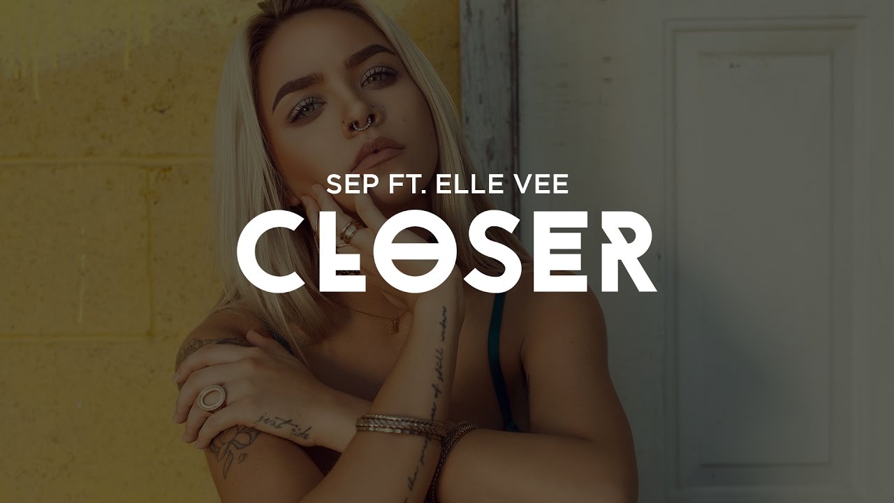 Sep ft. Elle Vee - Come A Little Closer - YouTube