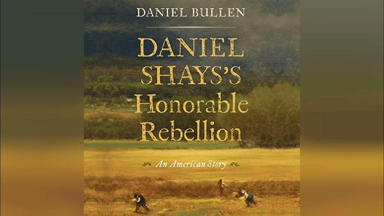 Daniel Shays's Honorable Rebellion: An American Story | Audiobook ...