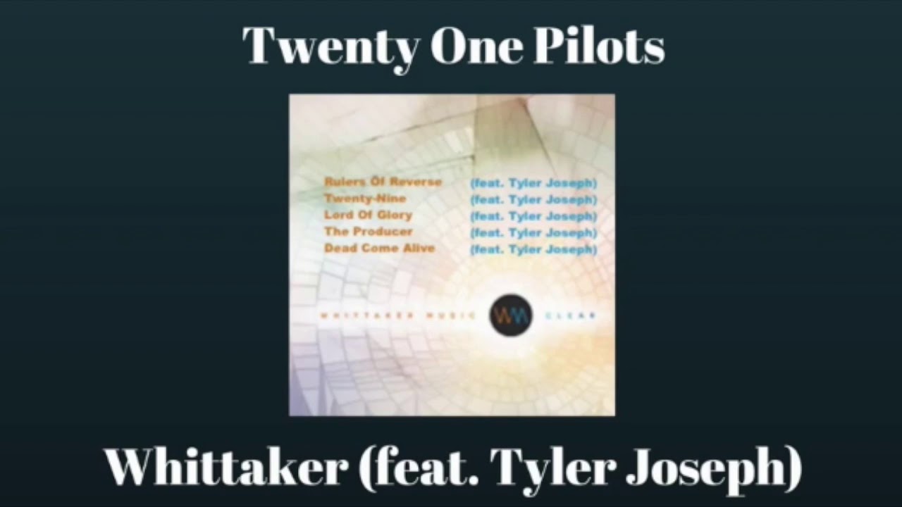 Dead Come Alive Whittaker Feat. Tyler Joseph - YouTube