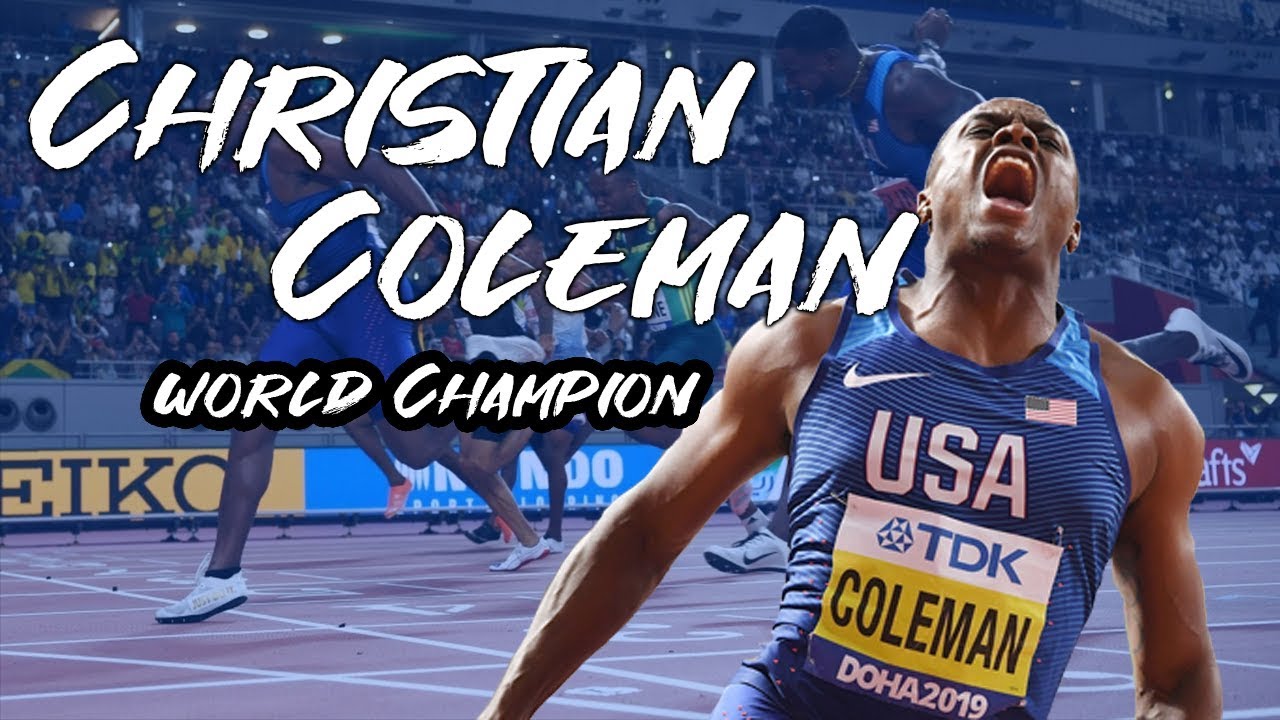 Christian Coleman - 100m World Champion - Sprint Montage - YouTube