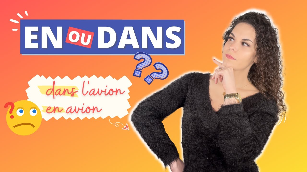 EN ou DANS en français ? - YouTube