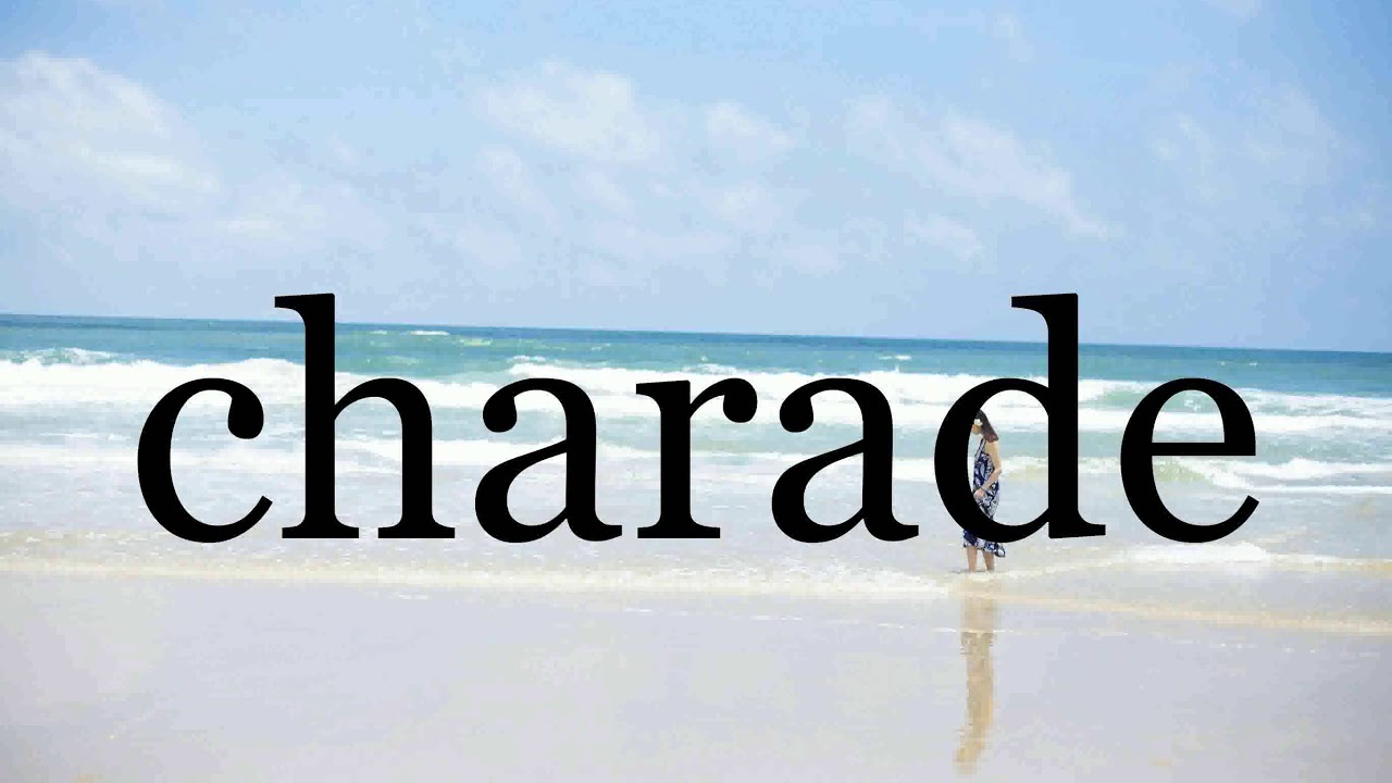 How To Pronounce charade🌈🌈🌈🌈🌈🌈Pronunciation Of charade - YouTube