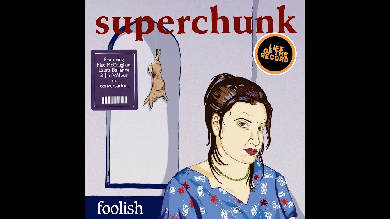 The Making of FOOLISH by Superchunk - featuring Mac McCaughan, Laura ...