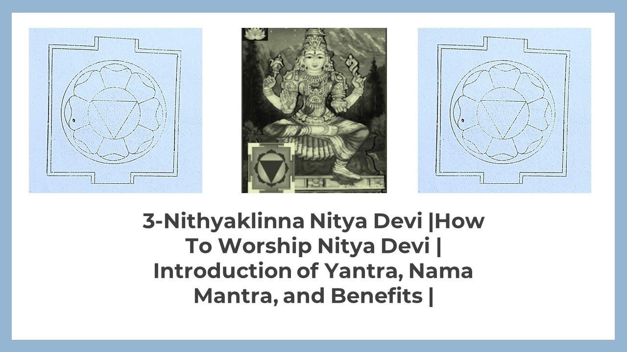 3 - Nithyaklinne Nitya devi | How to worship devi | Introduction of ...