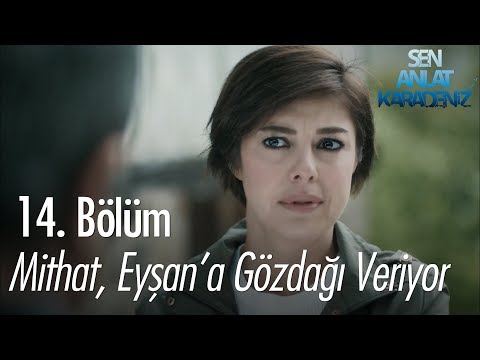 Mithat, Eyşan'a gözdağı veriyor - Sen Anlat Karadeniz 14. Bölüm