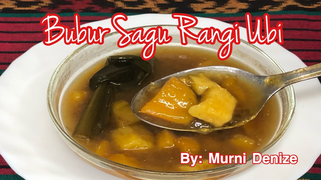 Bubur Sagu Rangi|Bubur Sagu Rangi Ubi - YouTube