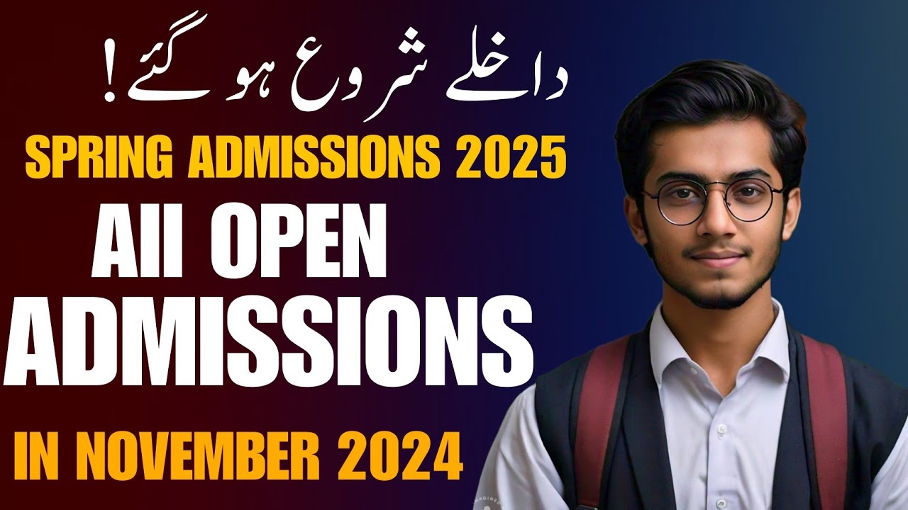Spring Admissions 2025 are open Now | All Open Admissions in November - YouTube