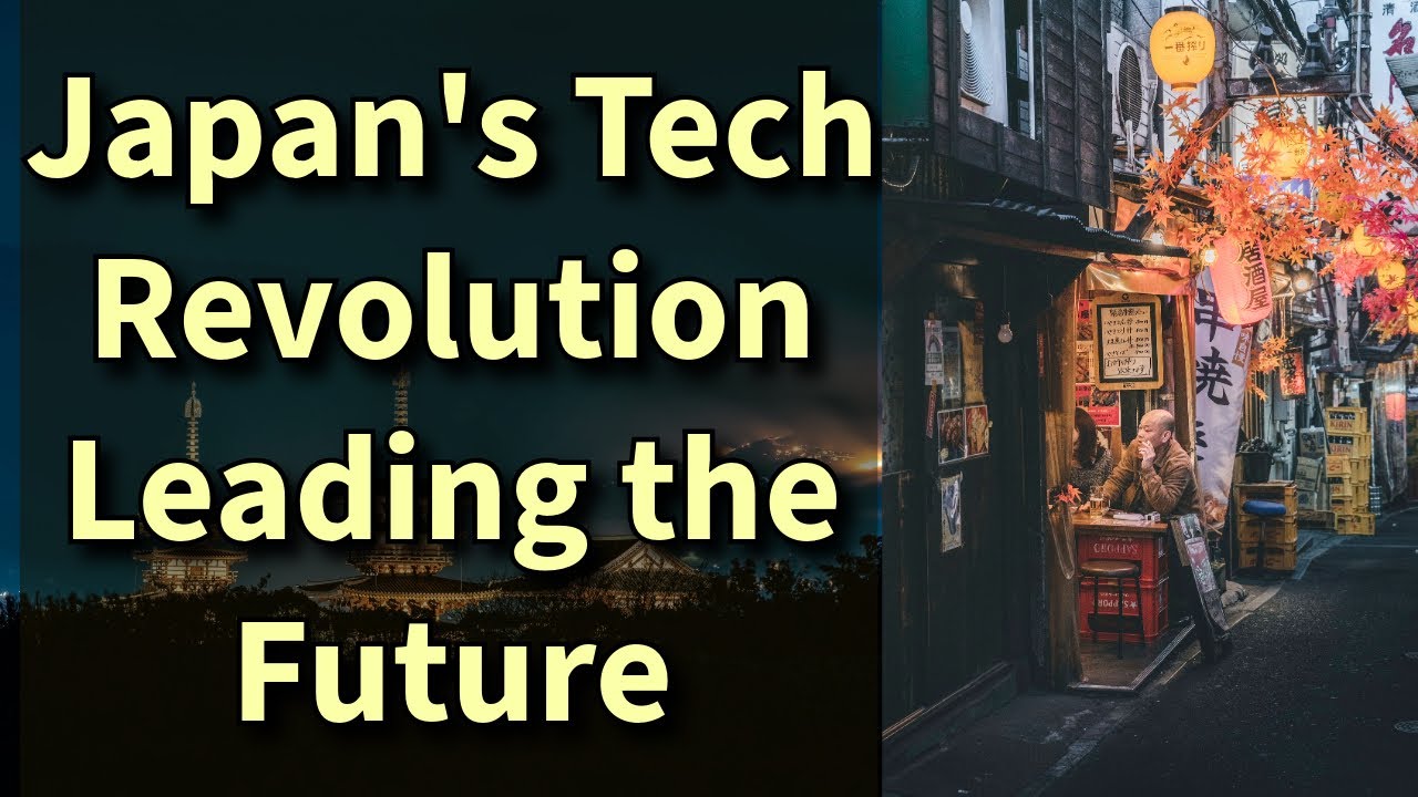 Japan's Tech Revolution: Leading the Future - YouTube