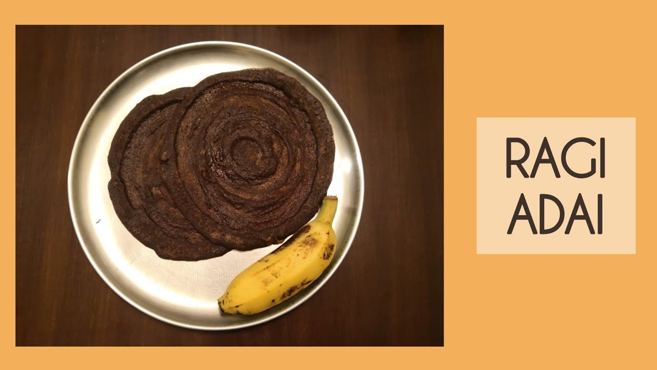 Ragi Adai | Adai Series | Recipe 1 - YouTube