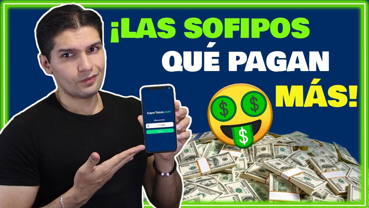 ¡Las SOFIPOS que pagan más en México! | Marzo 2023 - YouTube