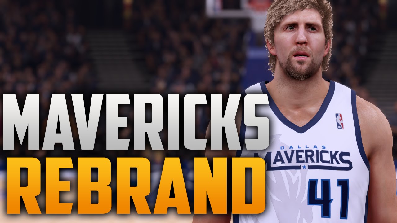 NBA 2K16 Dallas Mavericks Rebrand - YouTube