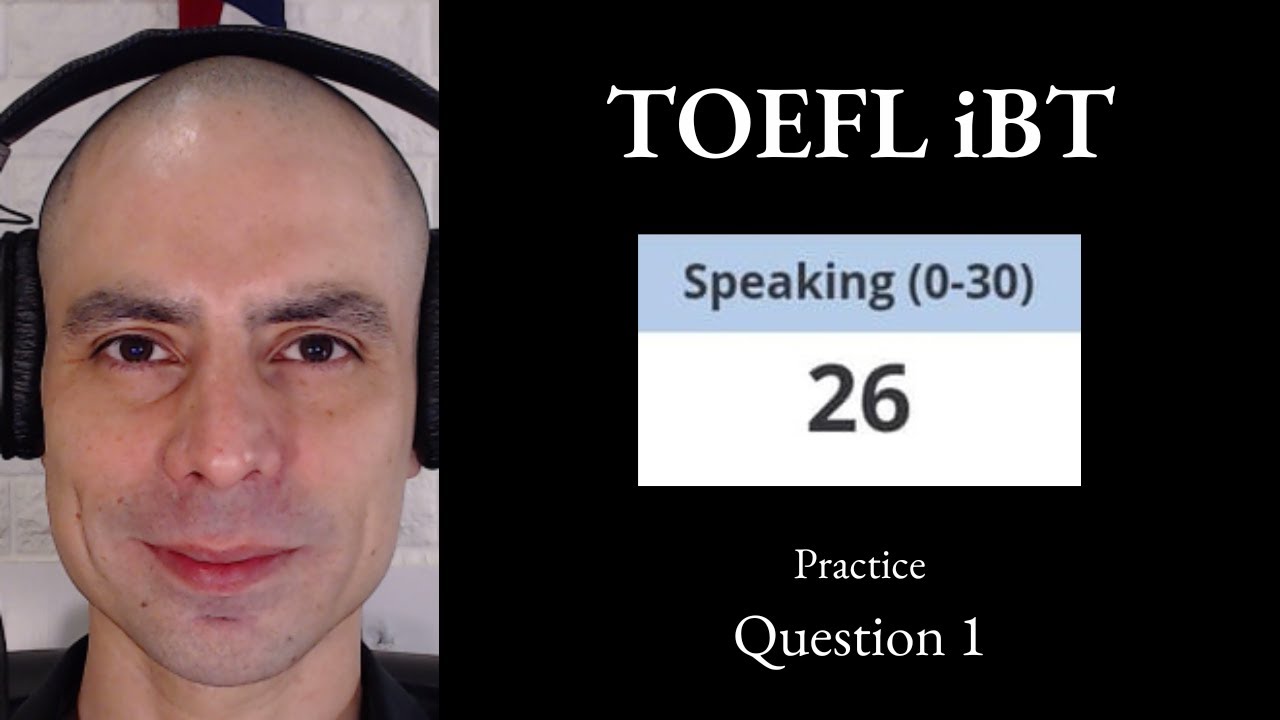 TOEFL iBT Speaking 26 Practice Question 1 - YouTube